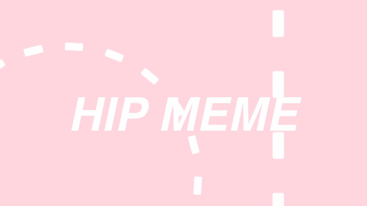 Hip MEME Background (free to use with credits!) (kinda bad ;3;) - YouTube