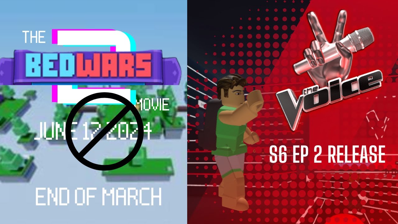BEDWARS MOVIE 2 NEW RELEASE DATE + THE VOICE ROBLOX SEASON 6 EP 2 RELEASE - YouTube