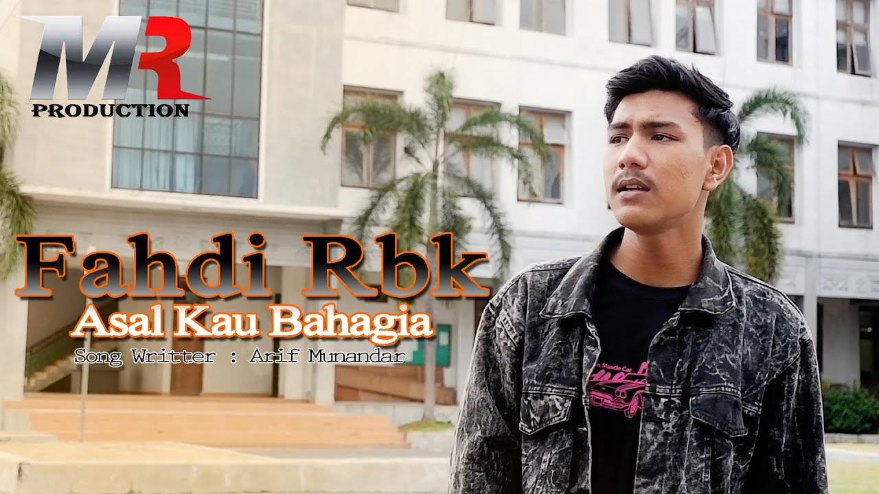ASAL KAU BAHAGIA||FAHDI RBK OFFICIAL MUSIK VIDEO - YouTube