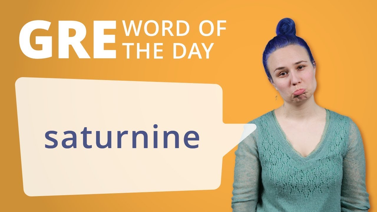 GRE Vocab Word of the Day: Saturnine | Manhattan Prep - YouTube