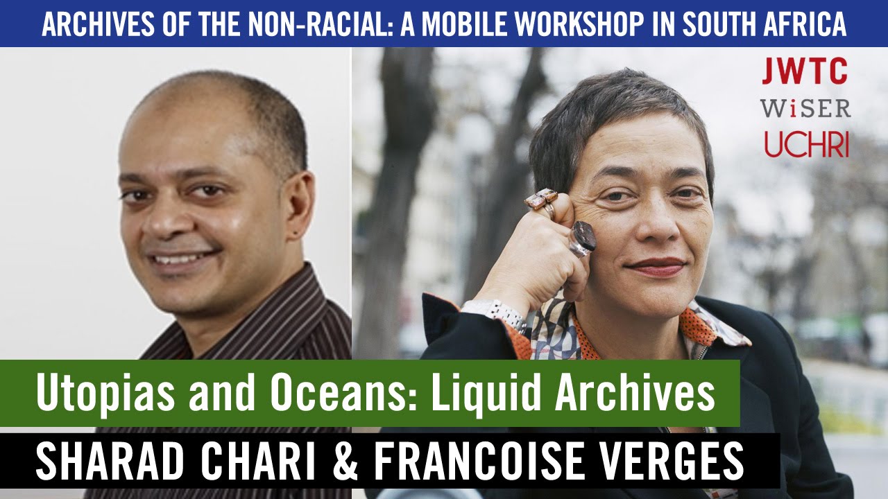 Utopias and Oceans: Liquid Archives - Sharad Chari & Francoise Verges ...