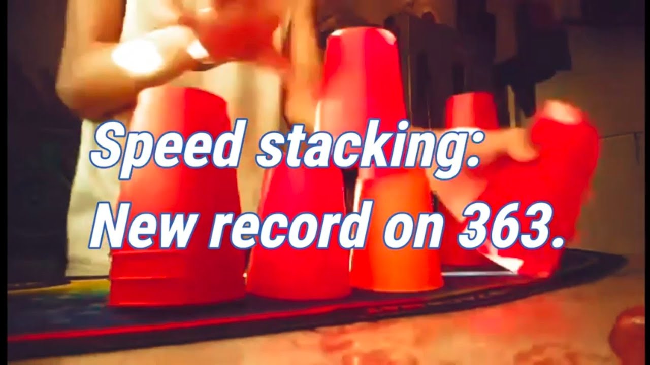 Speed stacking: New record on 363. - YouTube