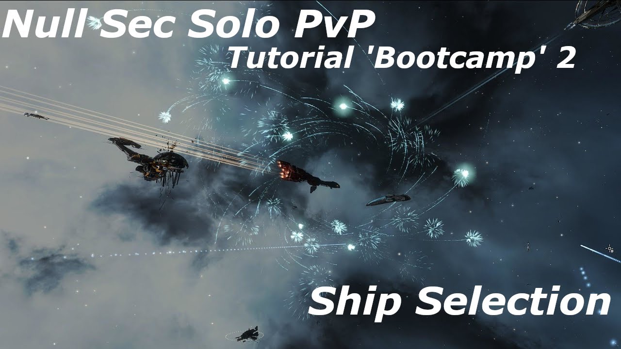 'Bootcamp' 2 - Ship Selection - EVE Null Solo PVP Tutorial - YouTube