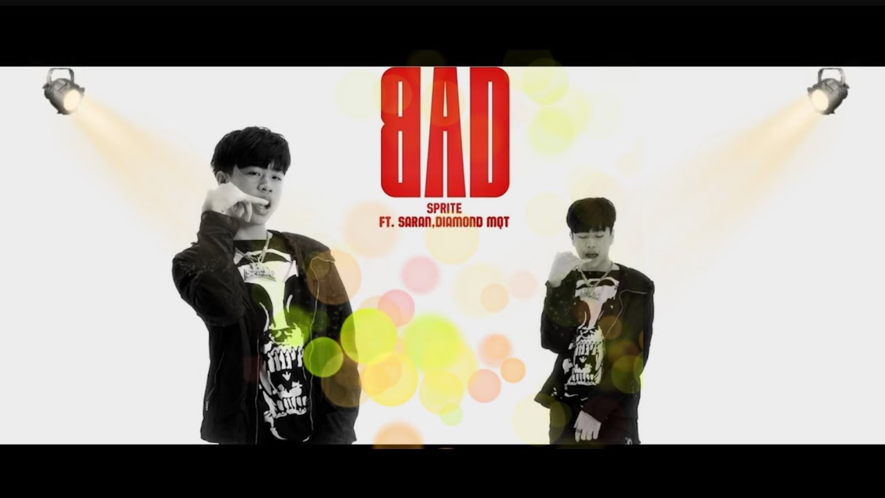 SPRITE - BAD Feat. SARAN, DIAMOND MQT (เนื้อเพลง) - YouTube