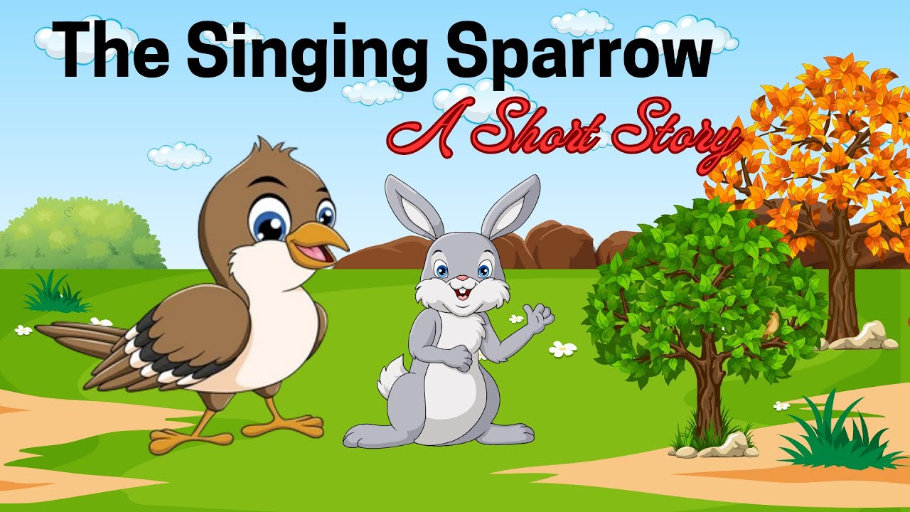 The Singing Sparrow | Heartwarming Moral Story for Kids | Short story ...