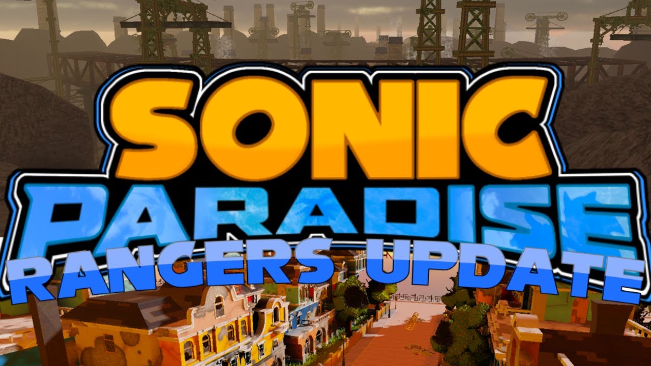 Sonic Paradise - Rangers Update - YouTube