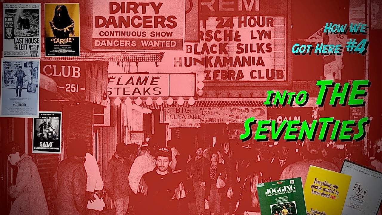 How We Got Here #4: Into The Seventies (Despair in the Me Decade, 70's ...