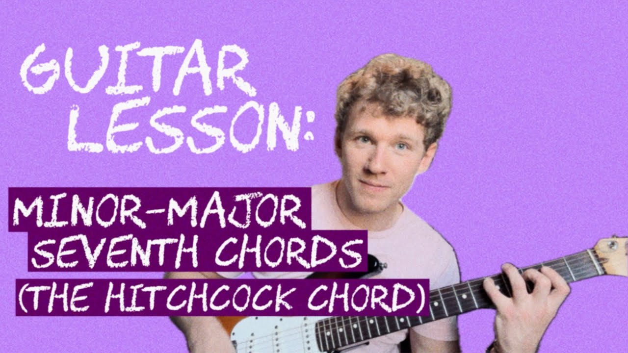 Guitar Lesson: Minor-Major Seventh Chords (The Hitchcock Chord) - YouTube