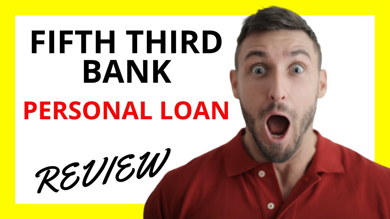 🔥 Fifth Third Bank Personal Loan Review: Pros and Cons - YouTube