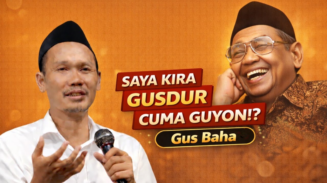 Gus Baha: Saya Kira Gus Dur Cuma Guyon, Ternyata Begini! - YouTube