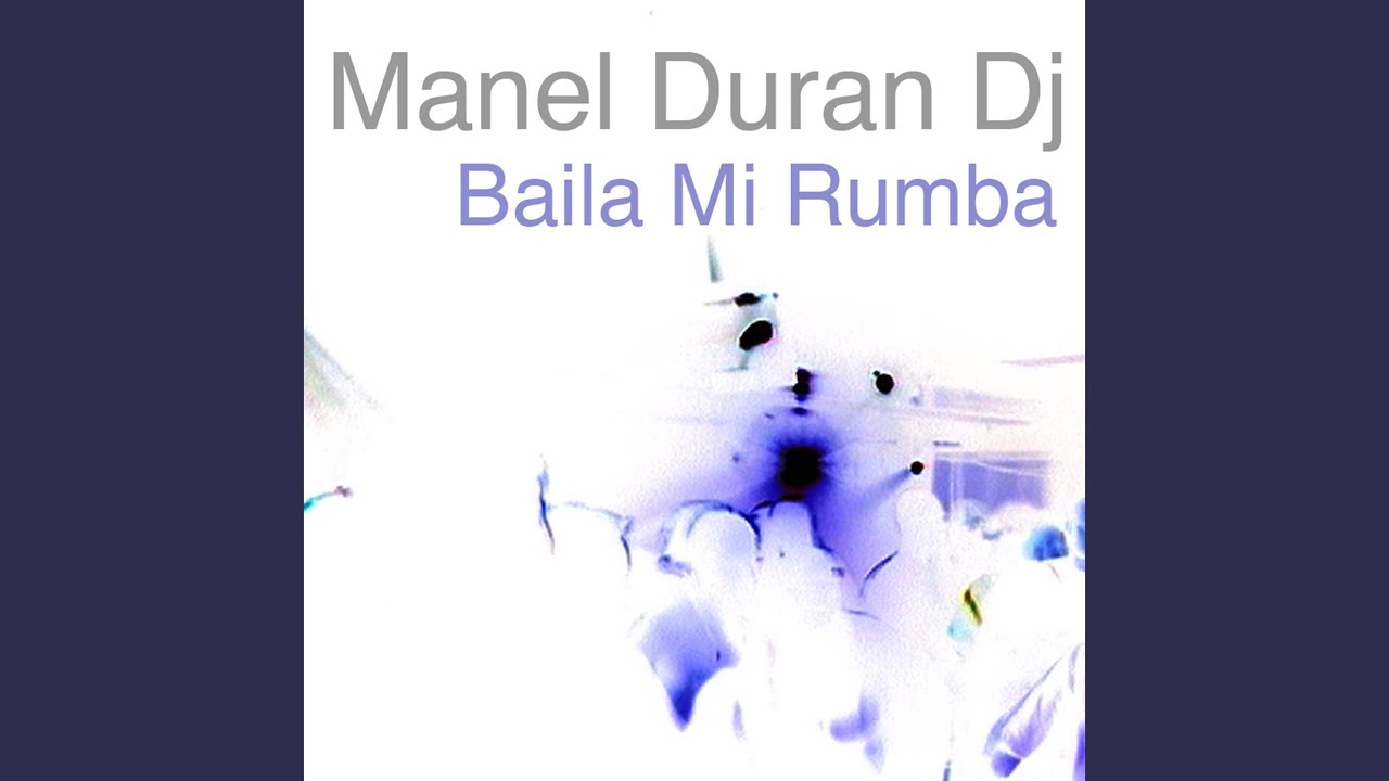 Baila Mi Rumba - YouTube
