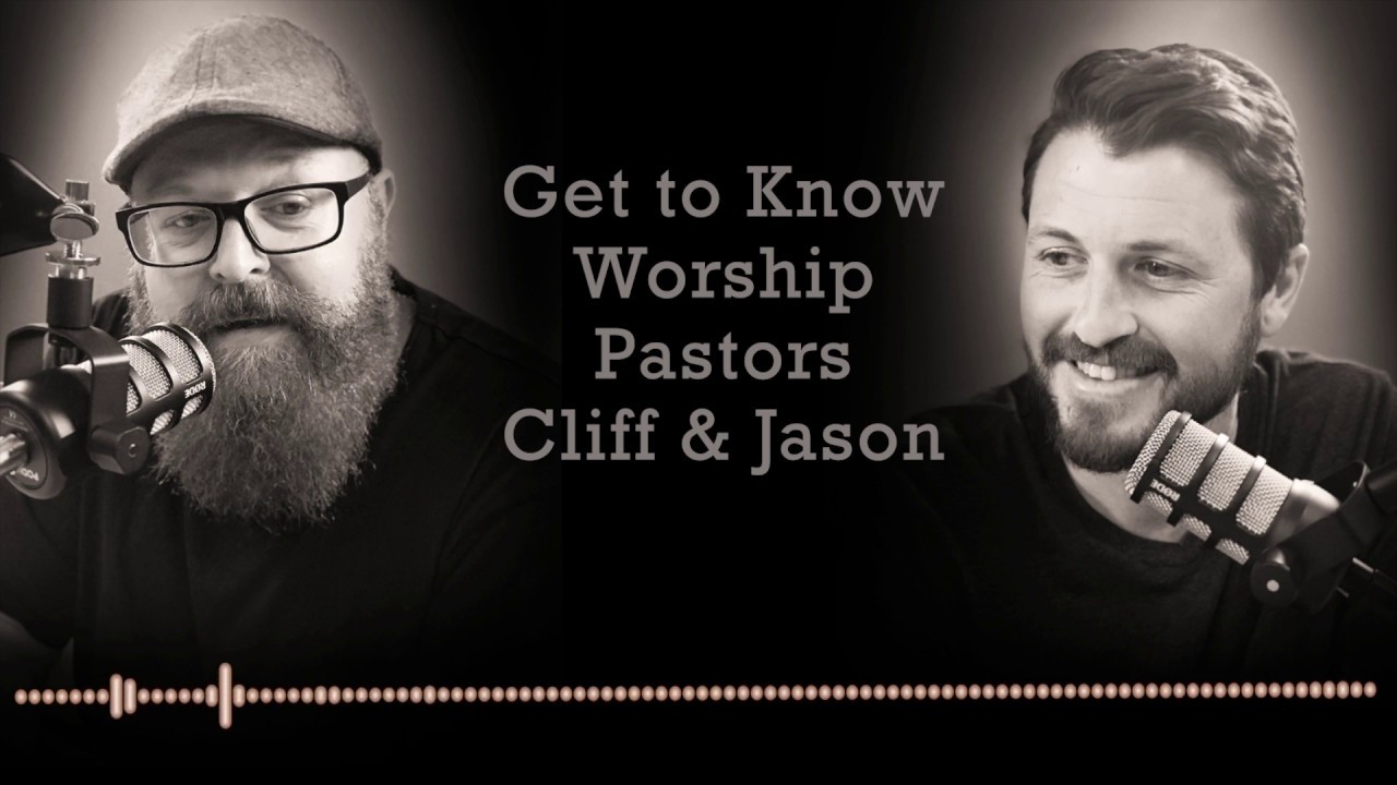Get To Know Worship Pastors Cliff & Jason - YouTube
