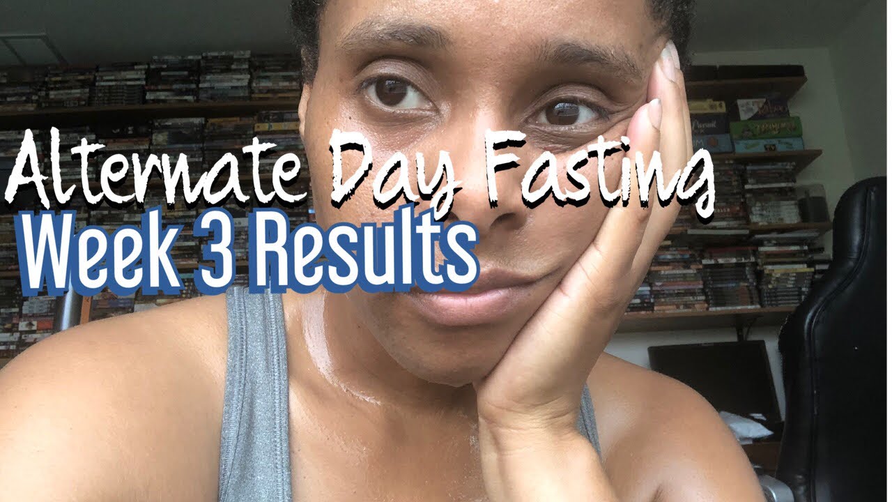 Alternate Day Fasting Week 3 Results - YouTube