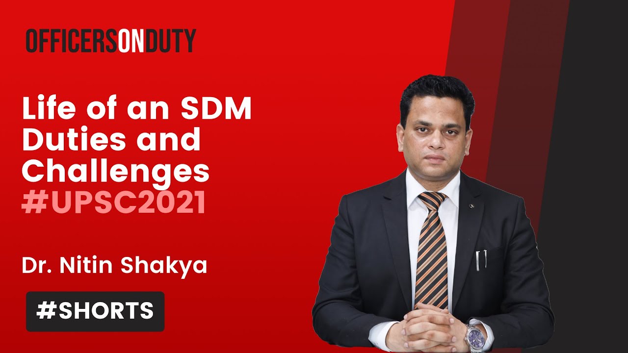 Life of an SDM - Duties and Challenges - SDM Dr. Nitin Shakya #Shorts # ...