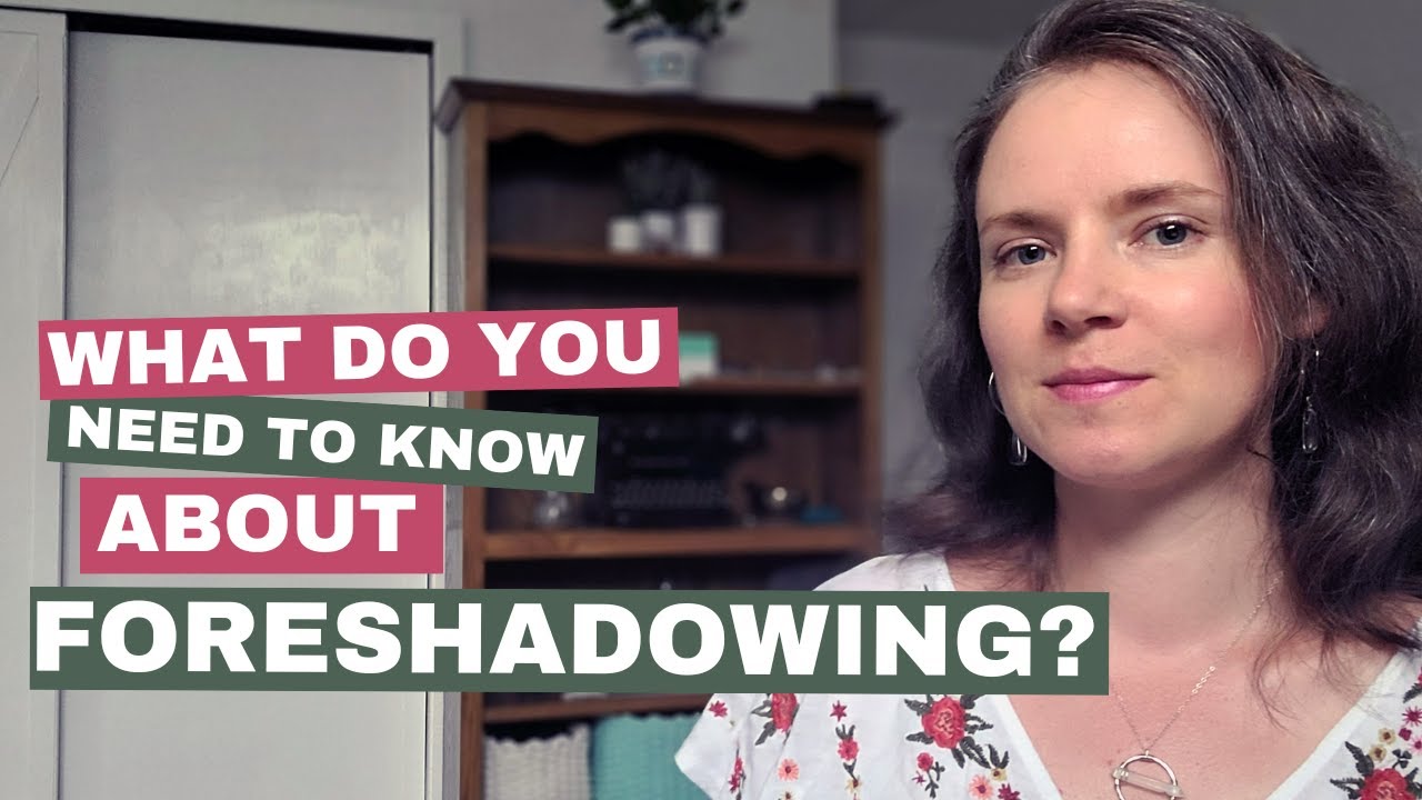 What Do You Need to Know About Foreshadowing? - YouTube
