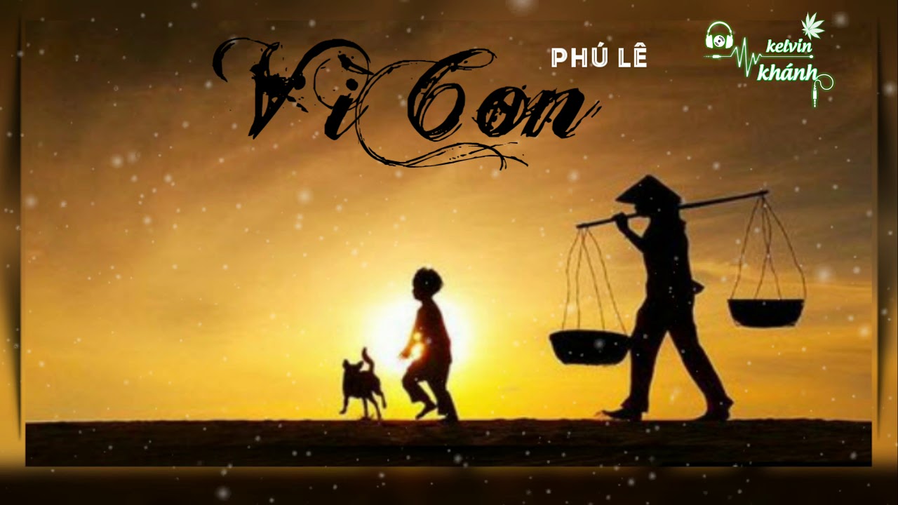 Vì Con | Phú Lê - YouTube