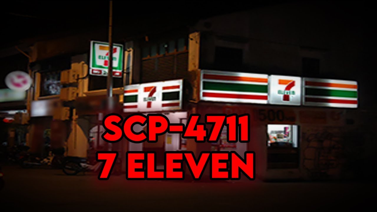 SCP-4711|7 Eleven?| - YouTube