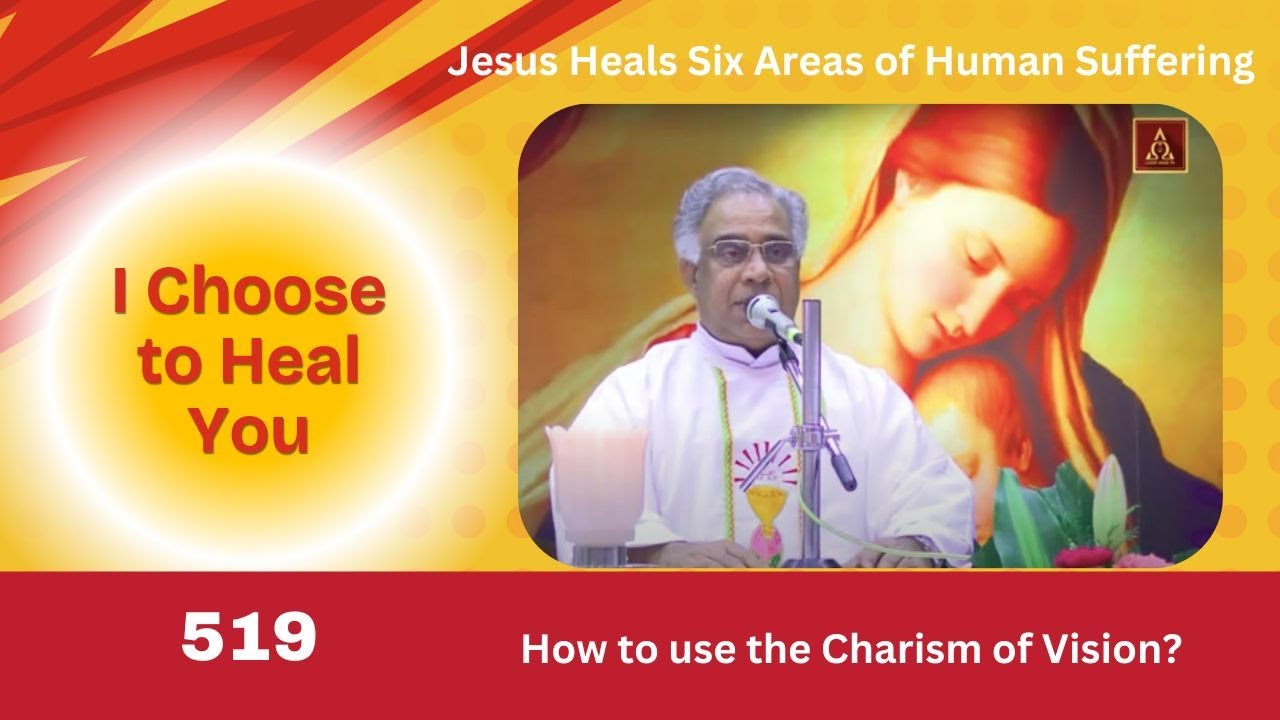 How to use the Charism of Vision? | I Choose to Heal You - 519 - YouTube