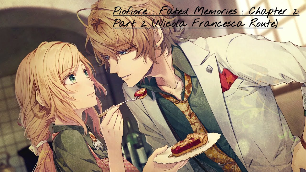 Piofiore : Fated Memories - Chapter 2 : Part 2 (Nicola Francesca Route ...