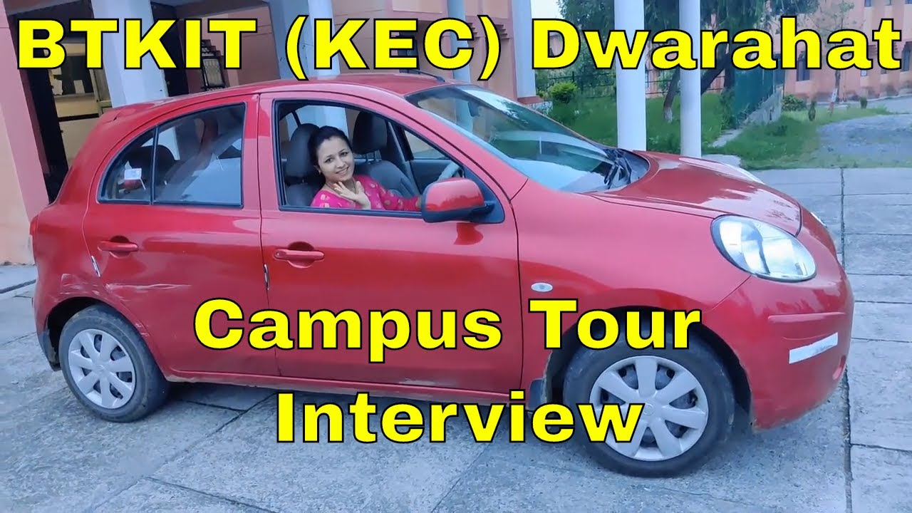 BTKIT in HD (Kumaon Engineering College KEC) Dwarahat, Campus Tour ...