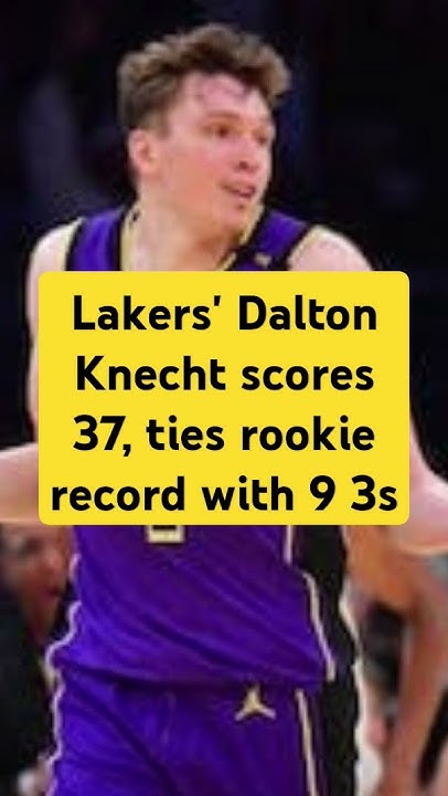 Lakers' Dalton Knecht scores 37, ties rookie record with 9 3s #nba #basketball #sportsnews # ...
