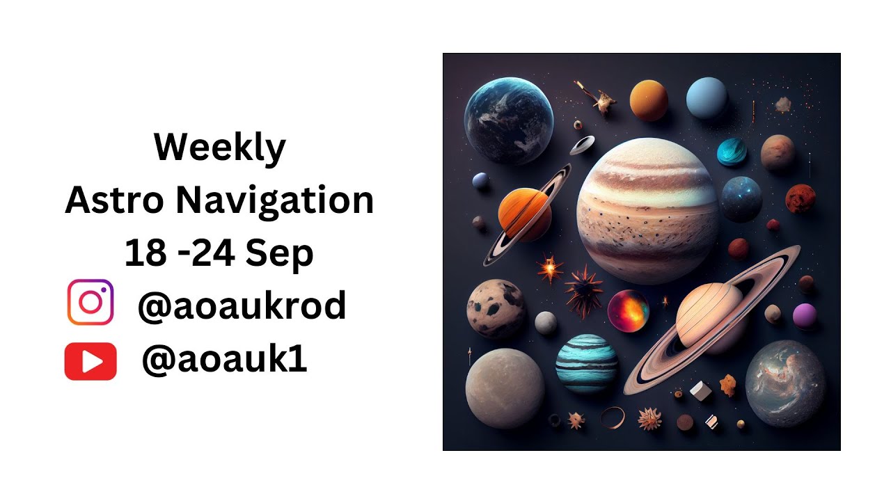 Weekly Astro Navigation 18 -24 Sep - YouTube
