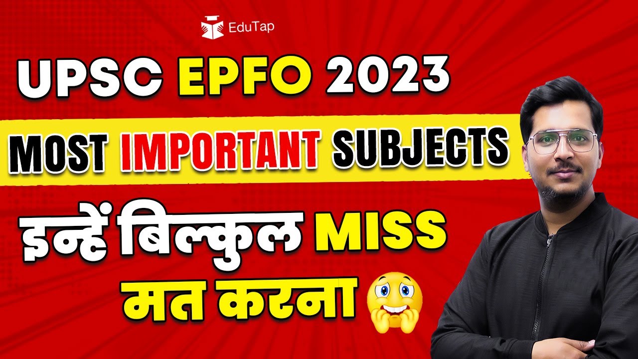 UPSC EPFO 2023 Syllabus & Subject Wise Weightage | How To Crack EPFO ...