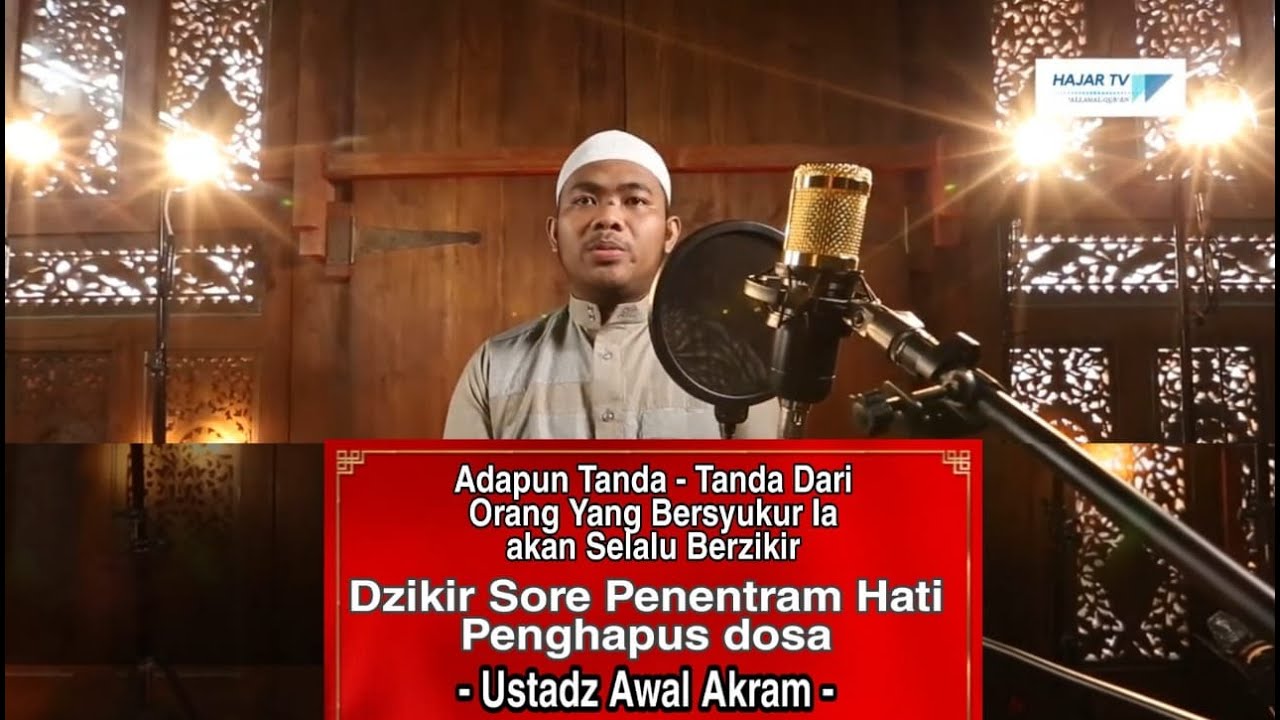 Dzikir Sore Penentram Hati Penghapus Dosa II Ust. Awal Akram - YouTube