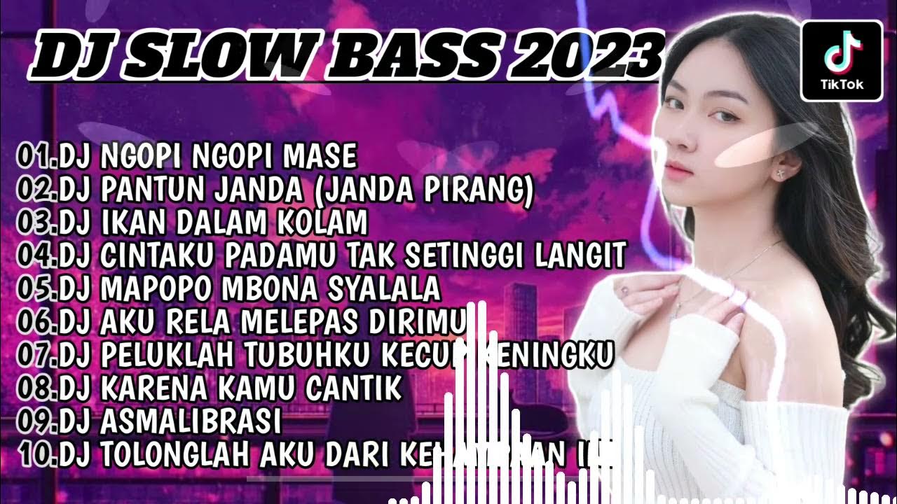 DJ SLOW BASS 2023 DJ NGOPI NGOPI MASEH DJ PANTUN JANDA DJ IKAN DALAM KOLAM - YouTube