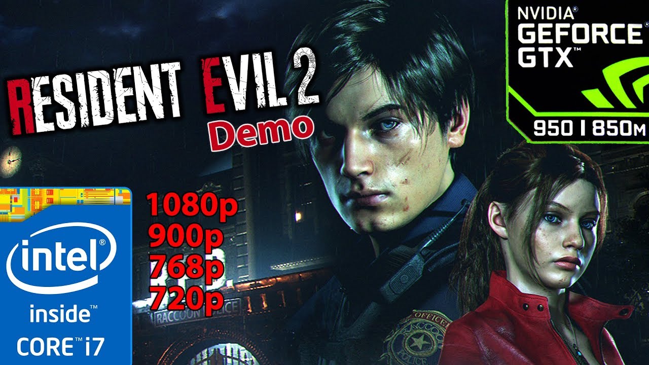 Resident Evil 2 Remake (DEMO) - GTX 850m | GTX 950m 4GB [720p | 768p ...