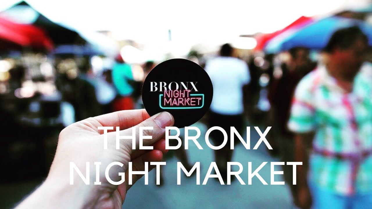 The Bronx Night Market - YouTube