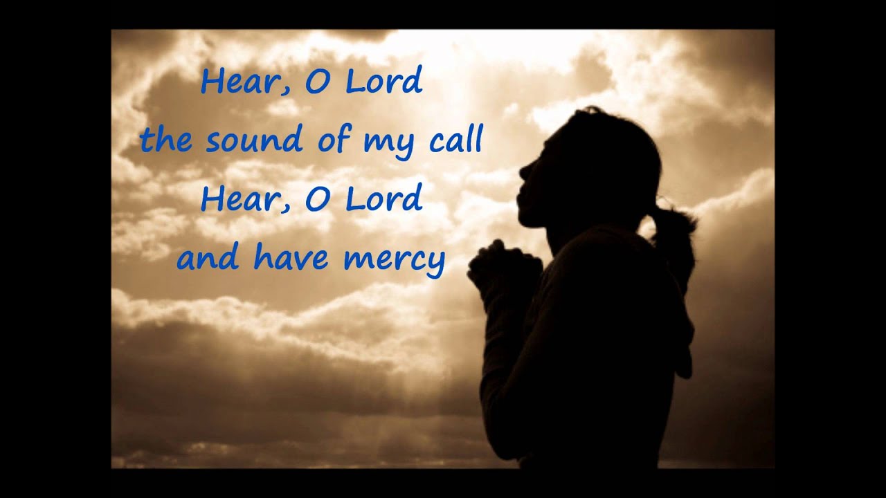 Hear O Lord (with lyrics) - YouTube