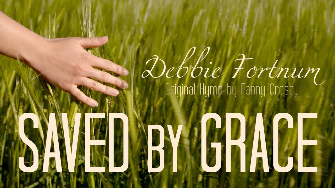 Saved by Grace - Debbie Fortnum [Official Lyric Video] - YouTube