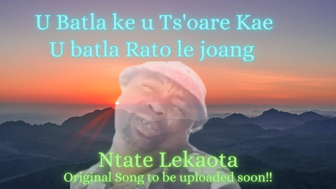 U batla ke u ts'oarekae|U khotsofatsoa keng|Ntate lekaota..official ...