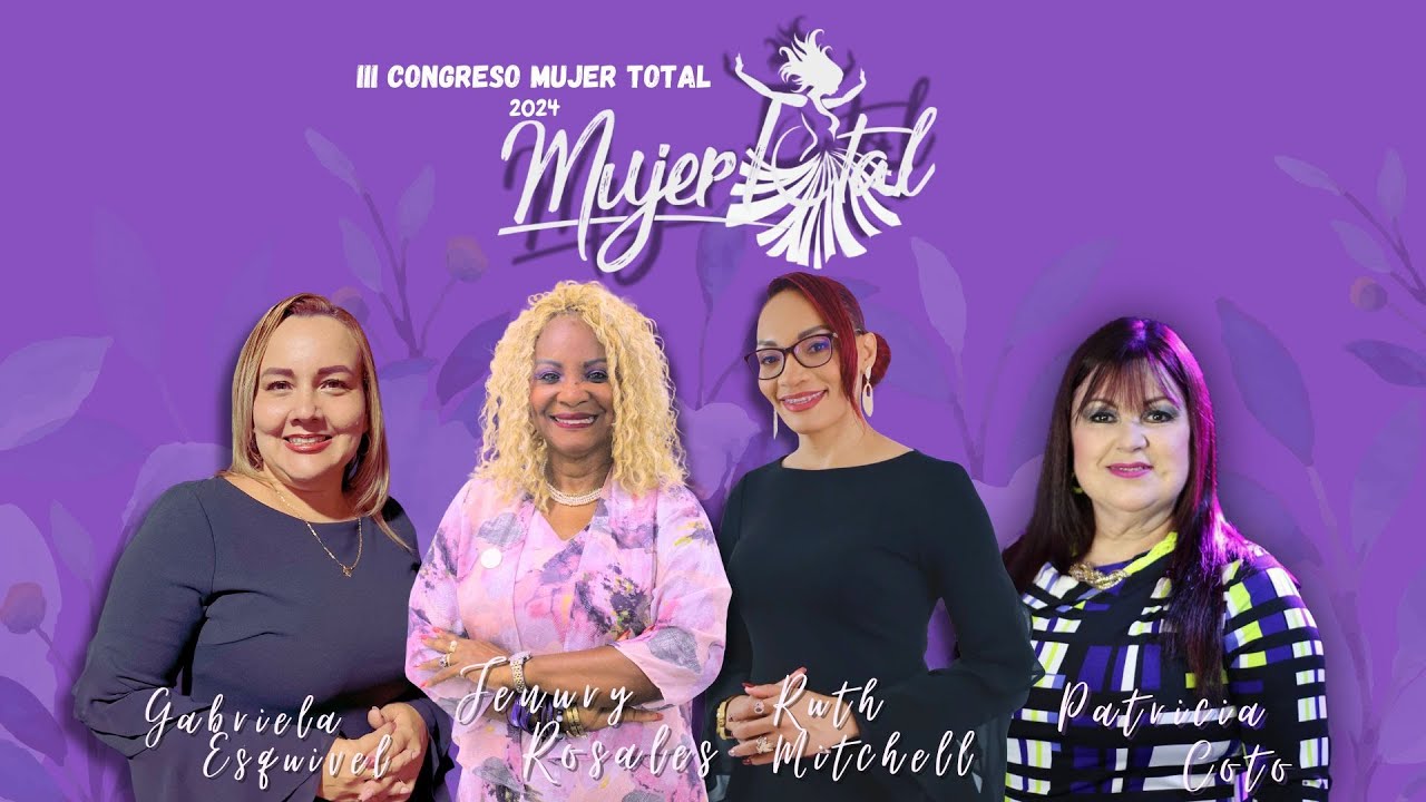 III Congreso Mujer Total 2024 Primera noche PM 04-07-2024 - YouTube