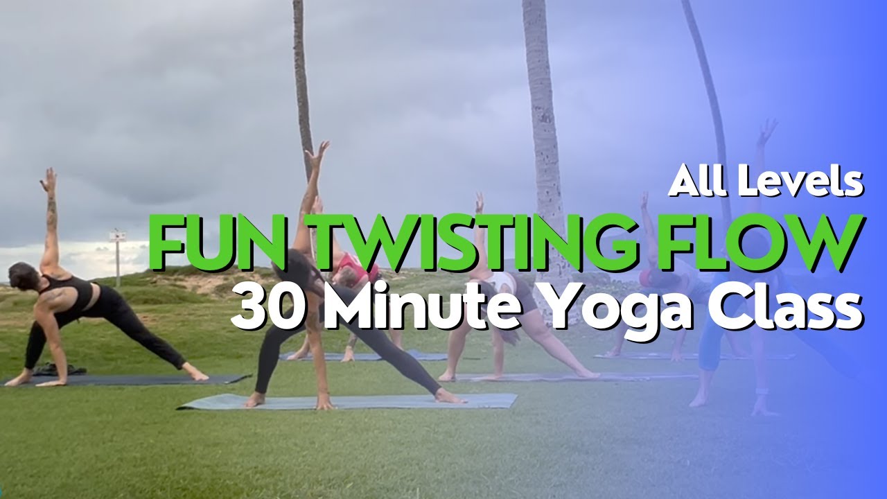 30 Minute Yoga Class - Fun Twisting Flow - YouTube