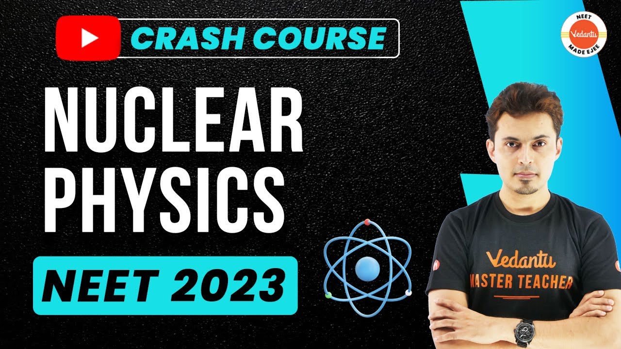 Nuclear Physics Class 12 | One Shot | NEET 2023 Physics Class 12 | # ...