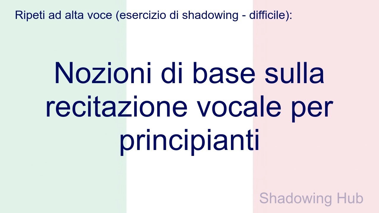 Italiano - difficile - Nozioni di base sulla recitazione vocale per ...
