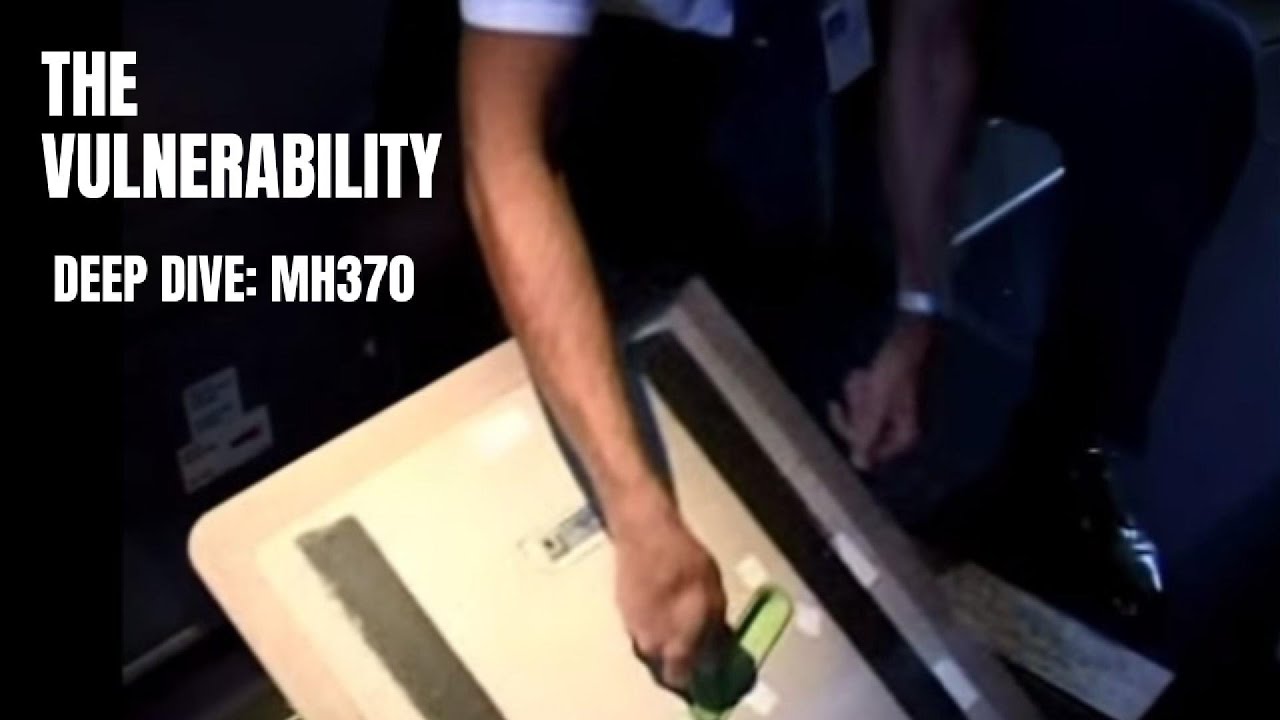 The Vulnerability [Deep Dive: MH370 S1Ep10] - YouTube