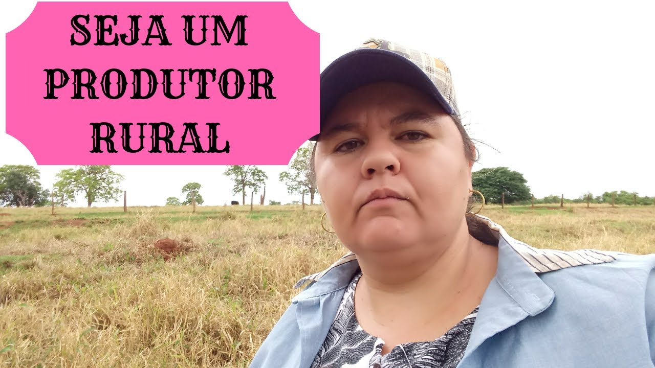 Como ser um produtor rural!!!!! Onde ir se cadrastrar e documentos ...