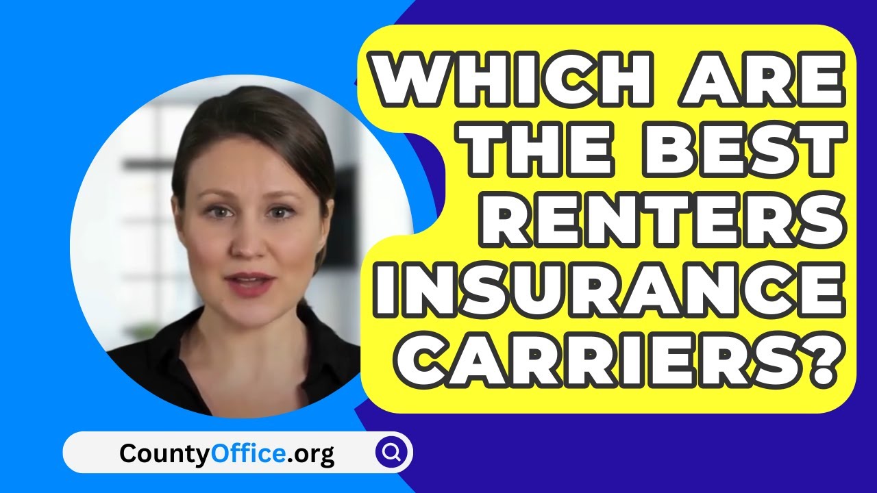 Which Are The Best Renters Insurance Carriers? - CountyOffice.org - YouTube