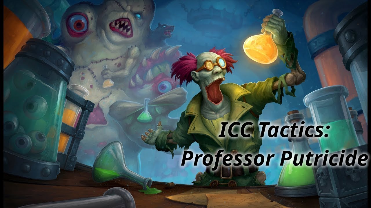 ICC Tactics: Professor Putricide - SayNoToTryhard [Warmane] - YouTube