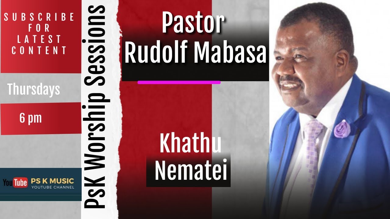 PsK Worship Sessions | Pastor Rudolf Mabasa | Khathu Nematei | Part 2 ...