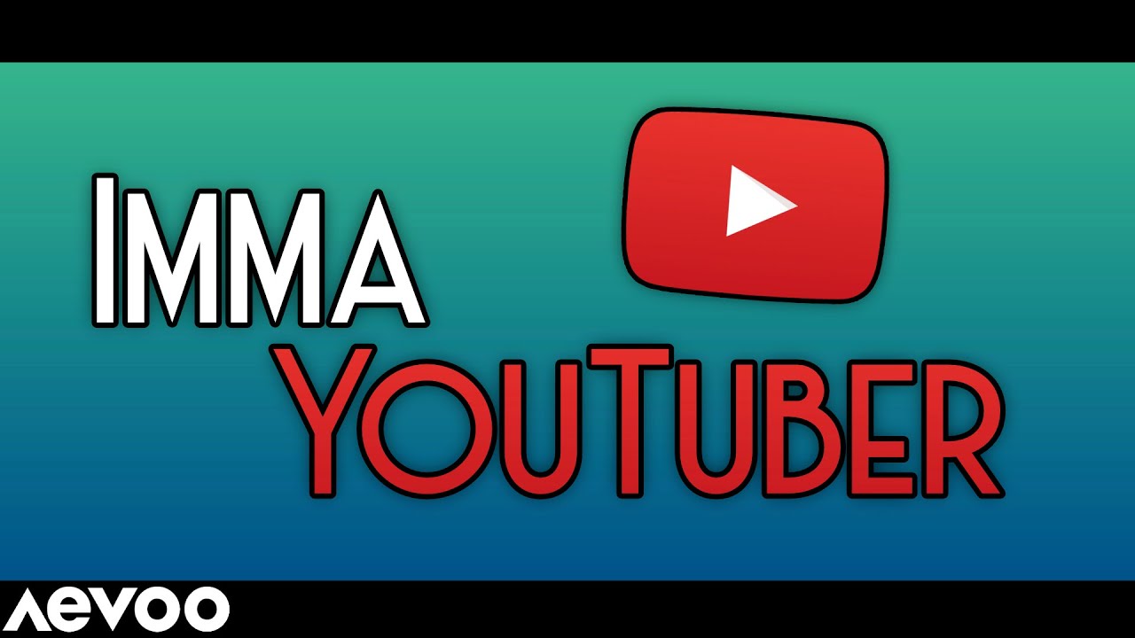 Imma YouTuber (Official Music Video) - YouTube