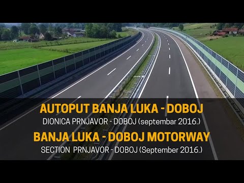 Autoput Banja Luka - Doboj, dionica Prnjavor- Doboj (septembar 2016 ...