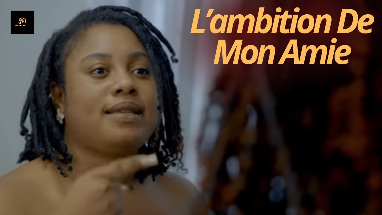 L'ambition de mon amie - YouTube