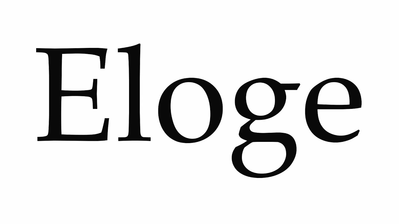 How to Pronounce Eloge - YouTube