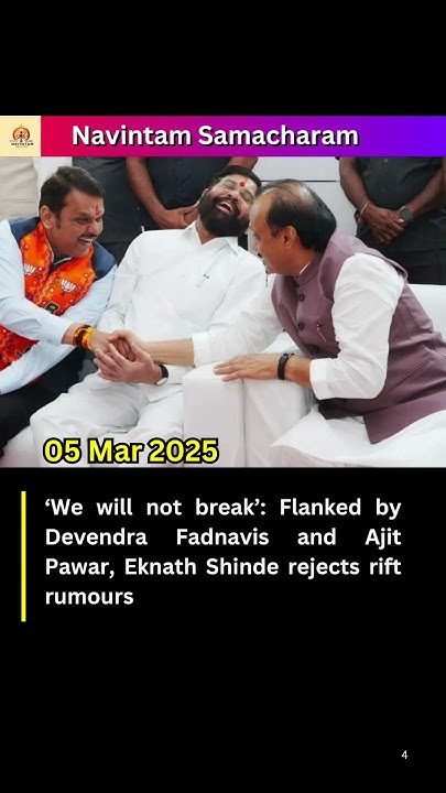 ‘We Will Not Break’: Eknath Shinde Rejects Rift Rumours, Flanked by Devendra Fadnavis and Ajit ...