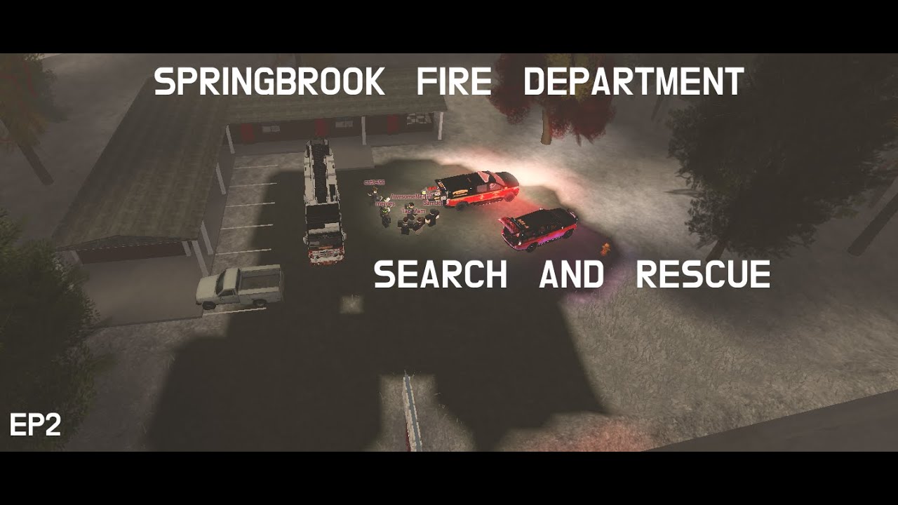 SEARCH AND RESCUE OPERATION | SPRINGBROOK FIRE DEPARTMENT | EP2 - YouTube
