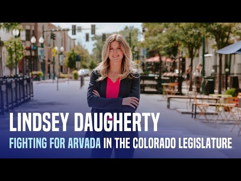 Lindsey Daugherty: Fighting for Arvada's Future in the Colorado Legislature